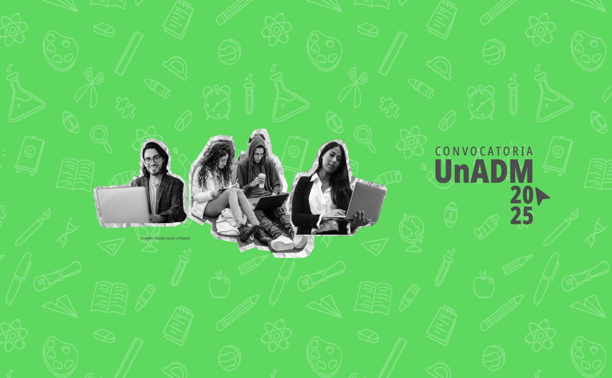 Convocatoria UnADM 2025: requisitos para estudiar la licenciatura sin ...
